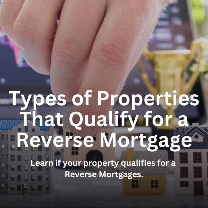 Types of Properties That Qualify for a Reverse Mortgage – Chris Kyrou ...
